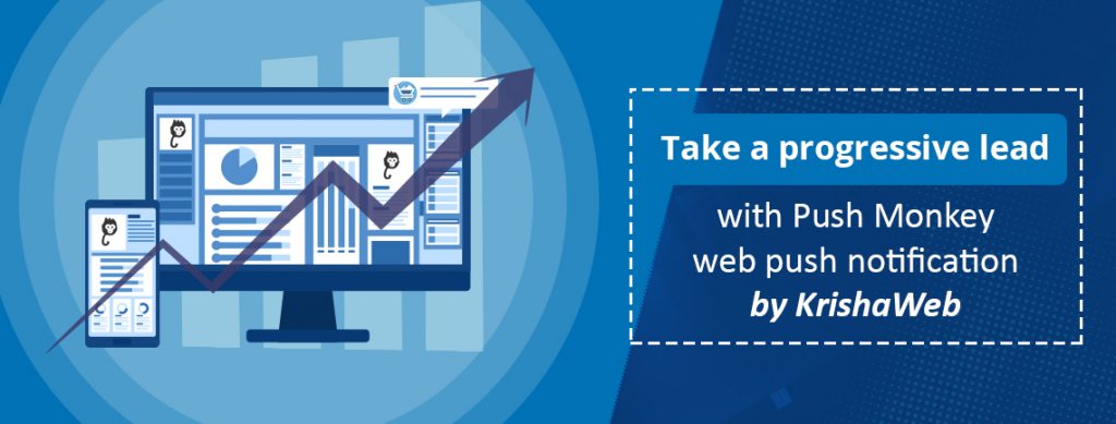 Progressive lead with Push Monkey web push notification - KrishaWeb
