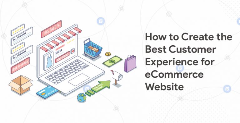 How to Create the Best Customer Experience for Online Store