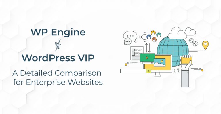 WP Engine vs WordPress VIP: Which One to Choose? - KrishaWeb