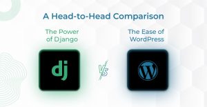 Django vs WordPress: Head-to-Head Comparison by KrishaWeb