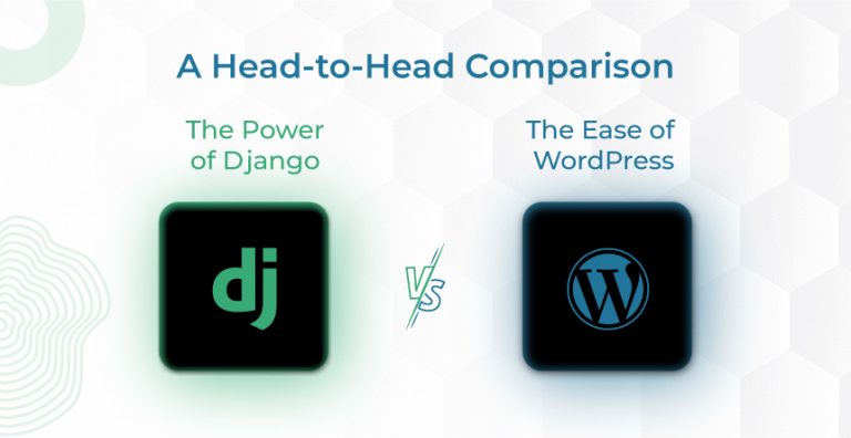 Django vs WordPress: Head-to-Head Comparison by KrishaWeb
