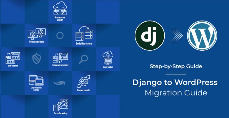 Django to WordPress Migration Guide - KrishaWeb